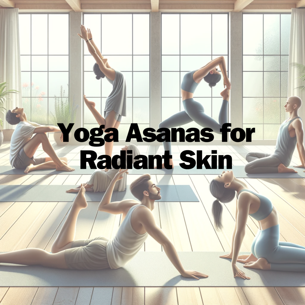 Yoga Asanas for Radiant Skin: A Holistic Approach to Beauty - The Pink ...